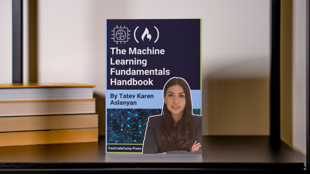 Machine Learning Fundamentals Handbook – Key Concepts, Algorithms, and Python Code Examples ...