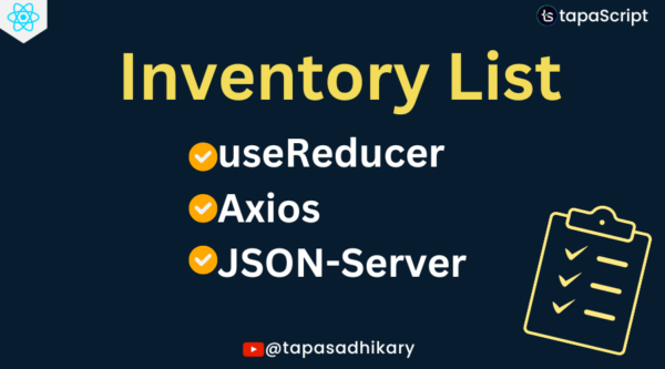 How to Create an Inventory List with React useReducer, Axios, and JSON Server – Talal zaman abbasi